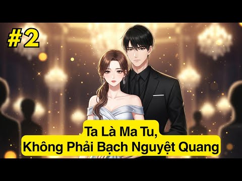 Thượng Tiên Bất Độ, Ma Tu Bất Hối - P2 | Truyện Audio Ngôn Tình Tu Tiên | Mía Audio