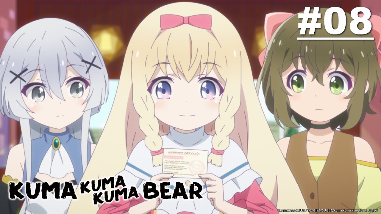Kuma Kuma Kuma Bear - Episode 08 (S1E08) [English Sub] - YouTube