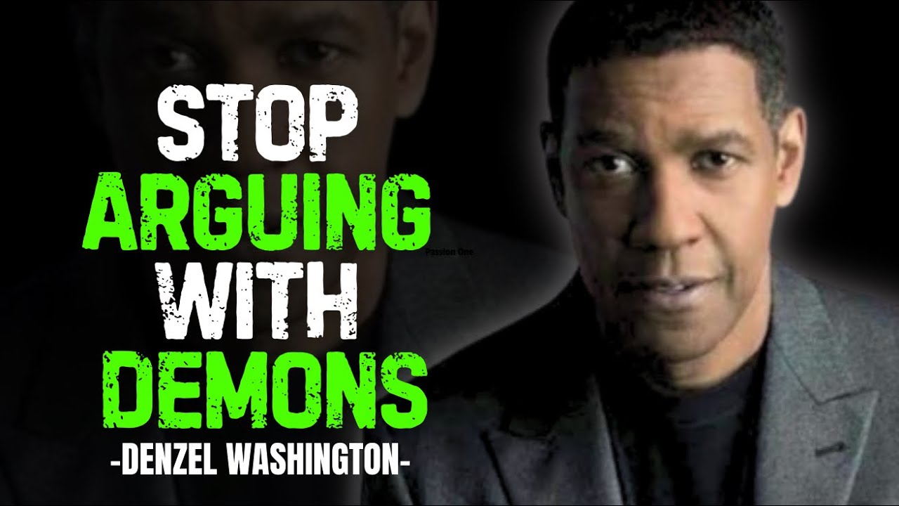 Stop Explaining Yourself to Demons in People | DENZEL WASHINGTON ...