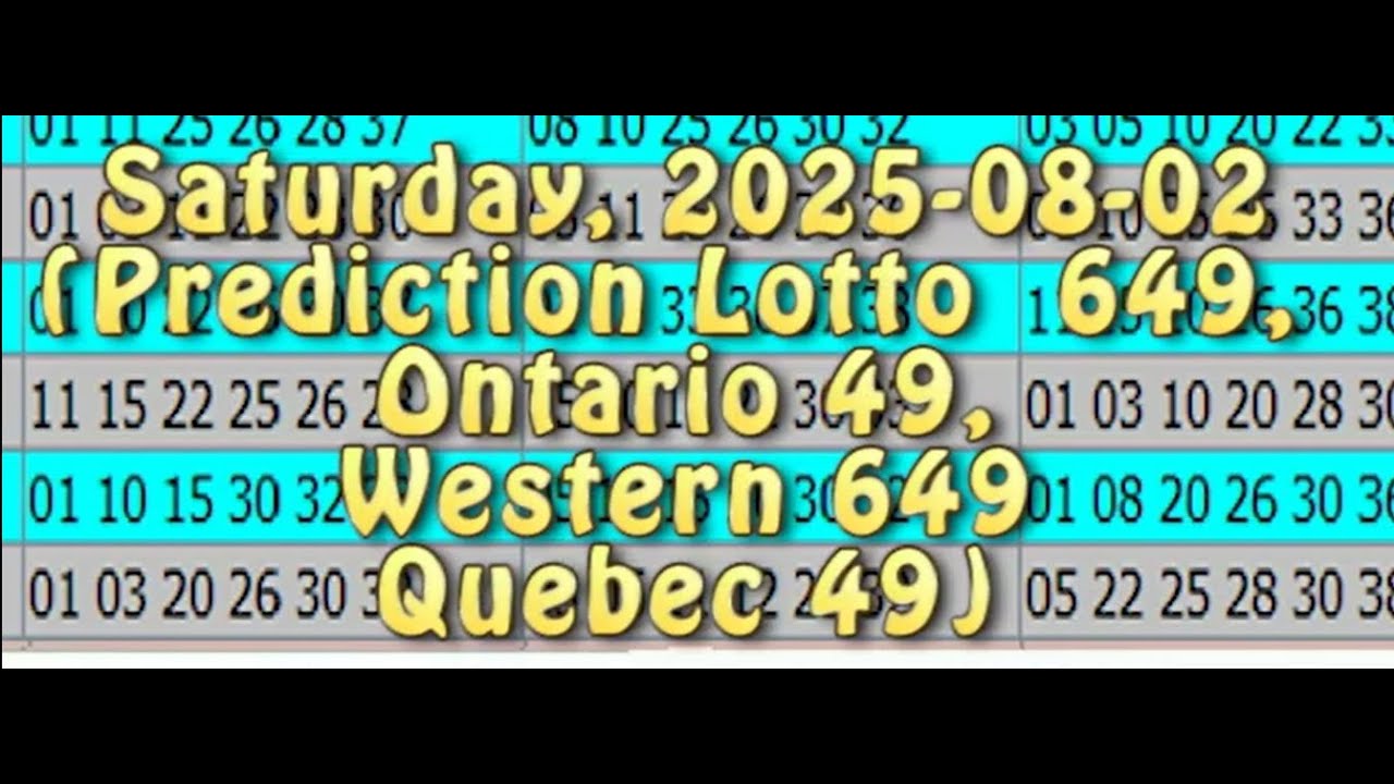 Winning Prediction Lotto 6.49 for 2025-08-02 - YouTube