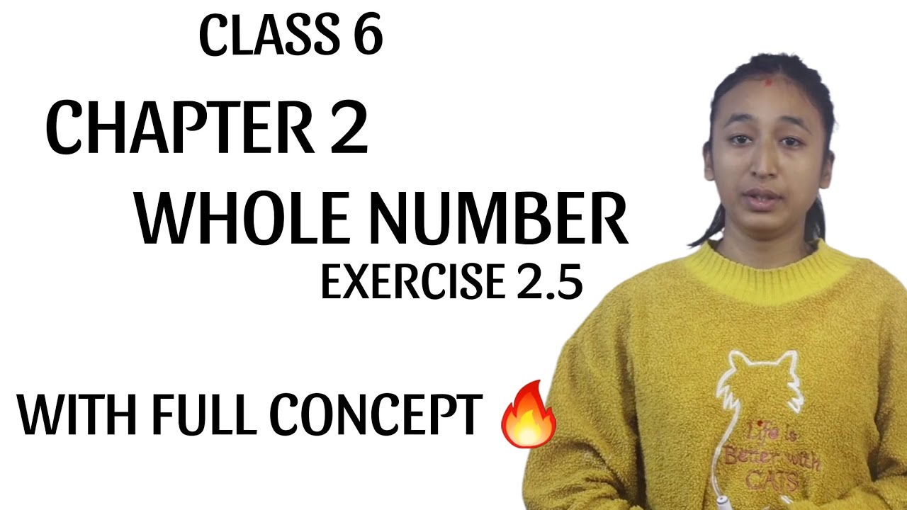 CLASS 6 || CHAPTER 2 || WHOLE NUMBER || EXERCISE 2.5 || WITH FULL ...