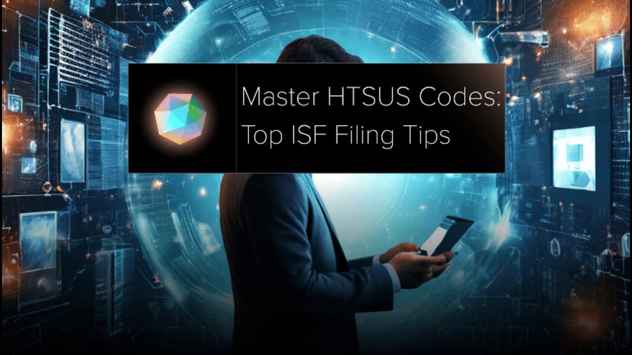 Master HTSUS Codes: Top ISF Filing Tips - YouTube