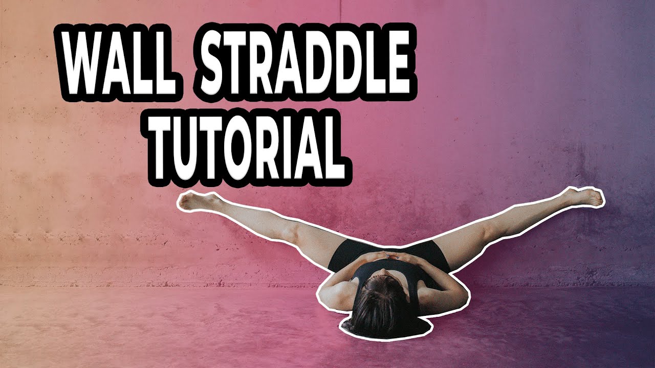 Wall Straddle - YouTube