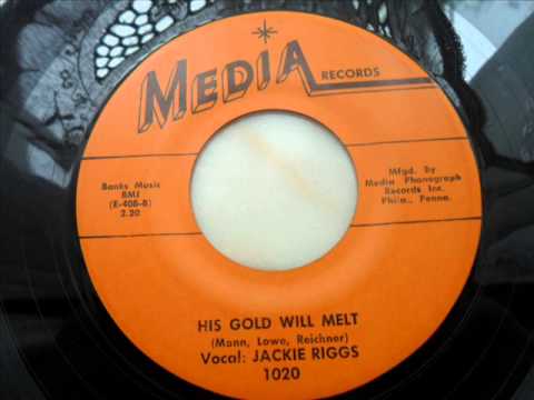 Jackie riggs - His gold will melt - YouTube