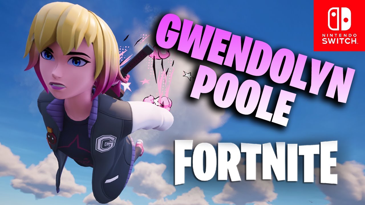 Fortnite Gwendolyn Poole Gameplay | Nintendo Switch - YouTube