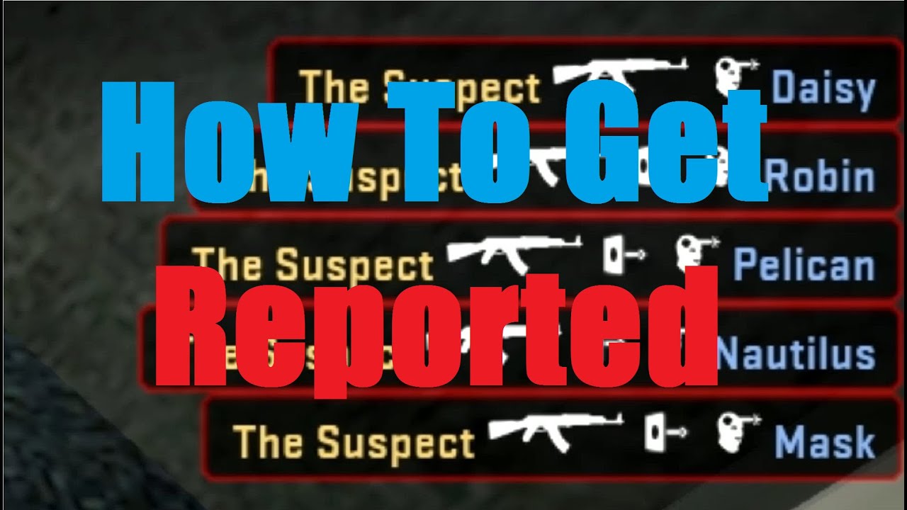 How to get reported in cs:go Vol.1 - YouTube