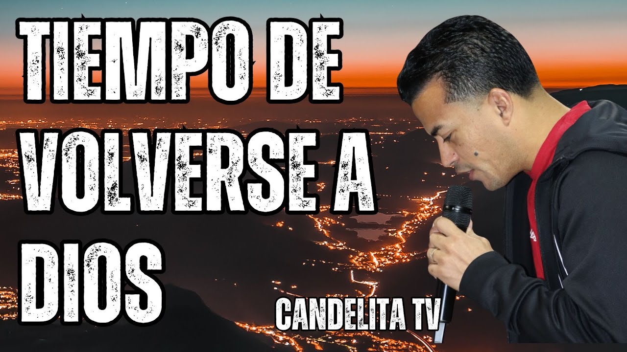 [TIEMPO DE VOLVERSE A DIOS] PASTOR EDDIE RIVERA CANDELITA - YouTube