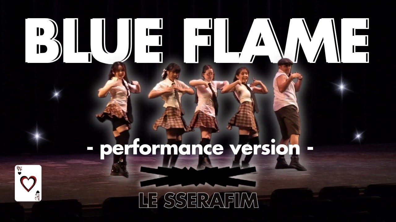 LE SSERAFIM - Blue Flame (르세라핌) Dance Cover ( Spring Show Performance ...