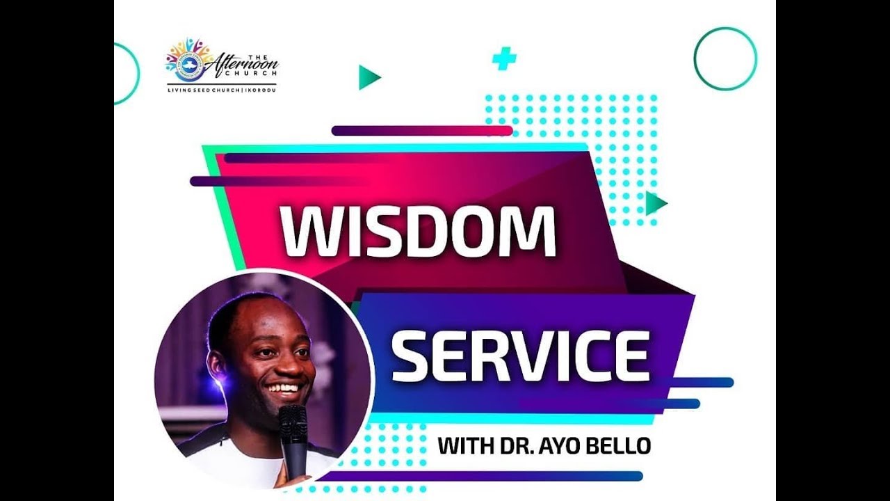 Wisdom Service with Dr. Ayo Bello - YouTube