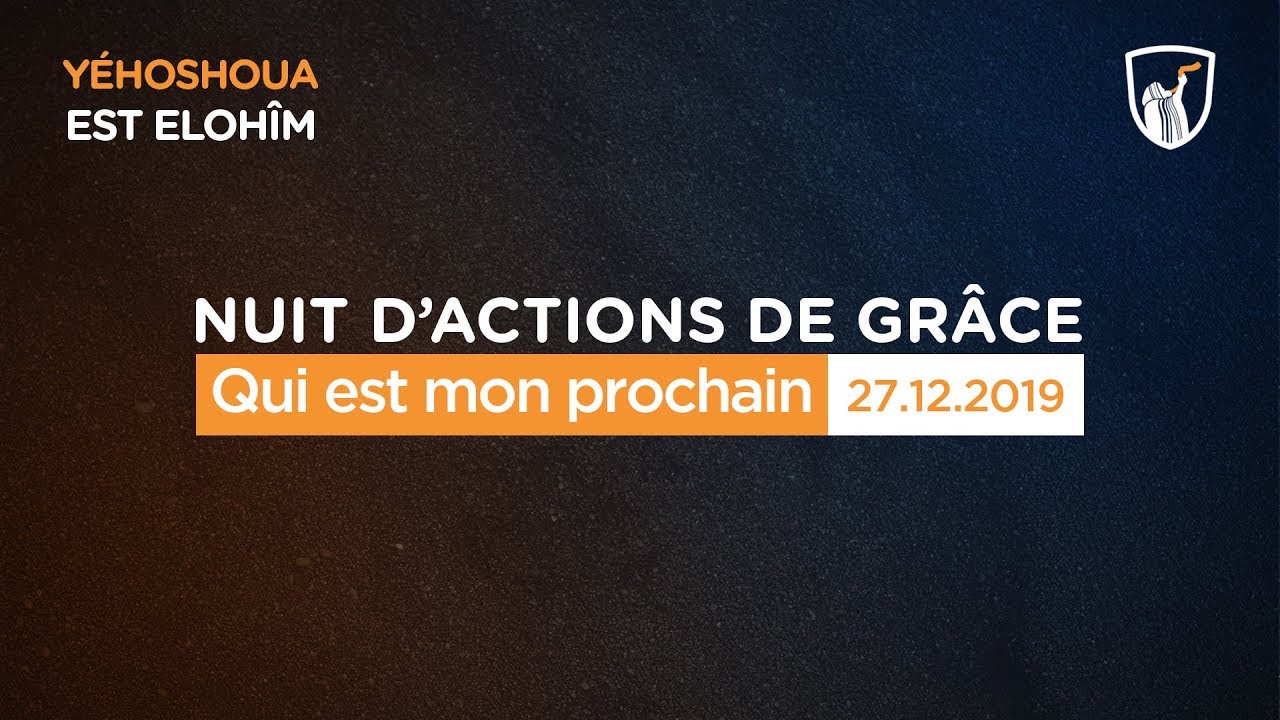 Qui est mon prochain - Association (27/12/19) - YouTube