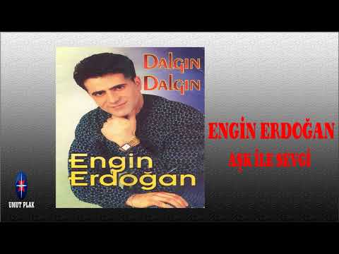 Eski Arabesk Damar Şarkılar - Aşk İle Sevgi (ENGİN ERDOĞAN)