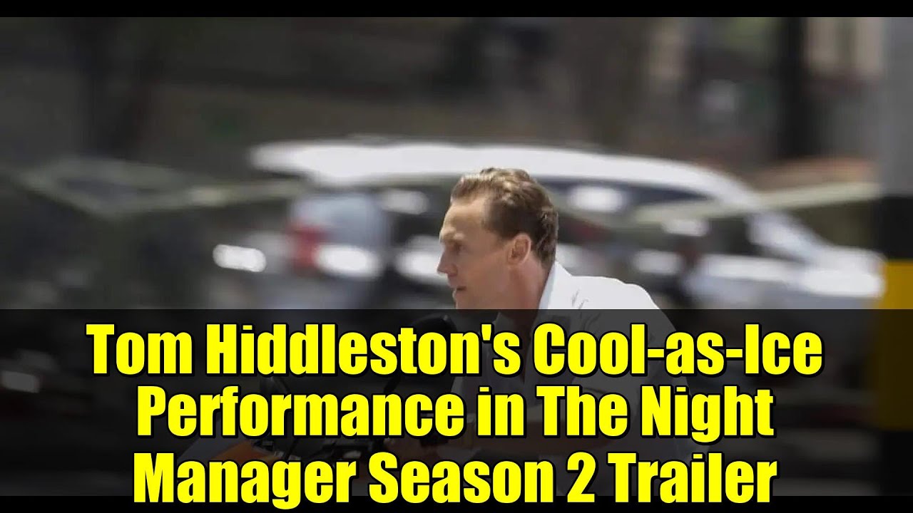 Tom Hiddleston's Cool-as-Ice Performance in The Night Manager Season 2 ...
