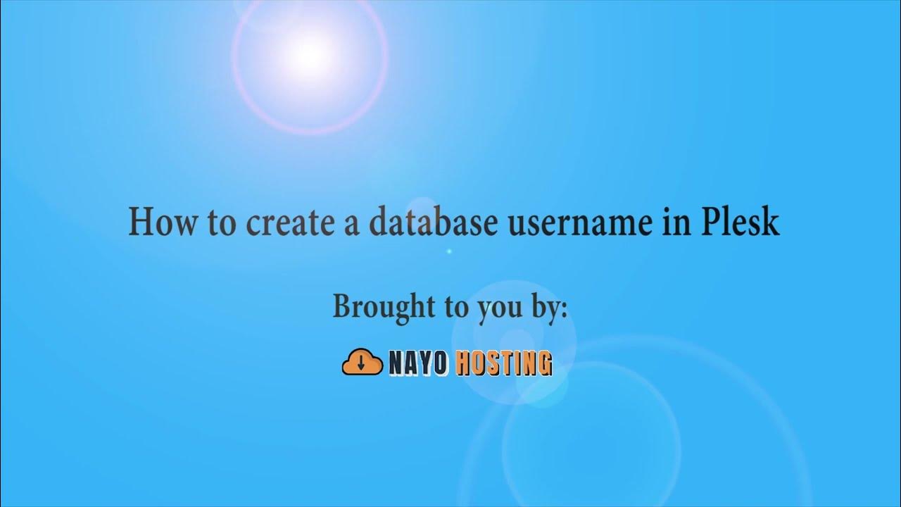How to create a database username in Plesk Nayo Hosting - YouTube