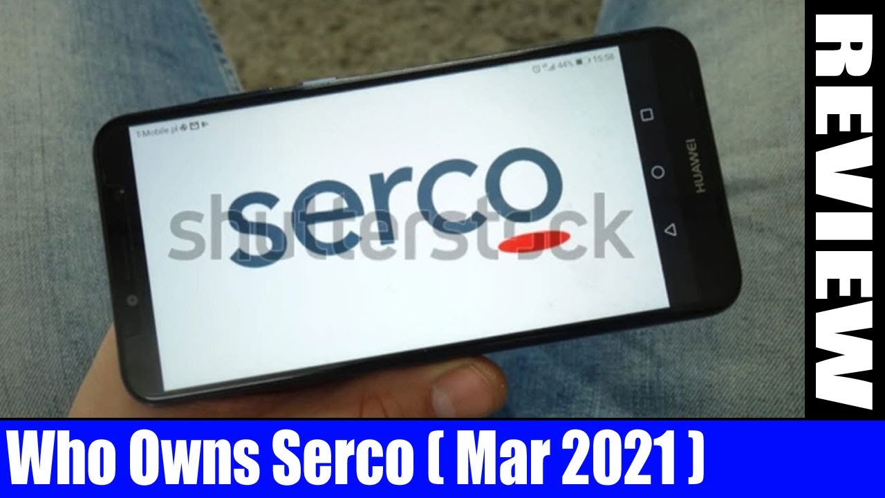 Who owns Serco (March 2021) - Know All The Details - Watch This ...