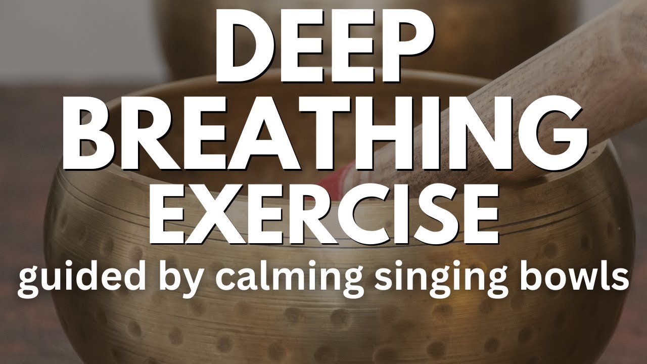 Deep Breathing Guided by Calming Singing Bowls - YouTube