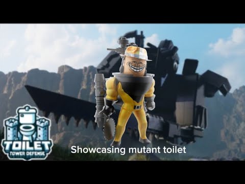 Showcasing mutant toilet in Toilet Tower Defense - YouTube