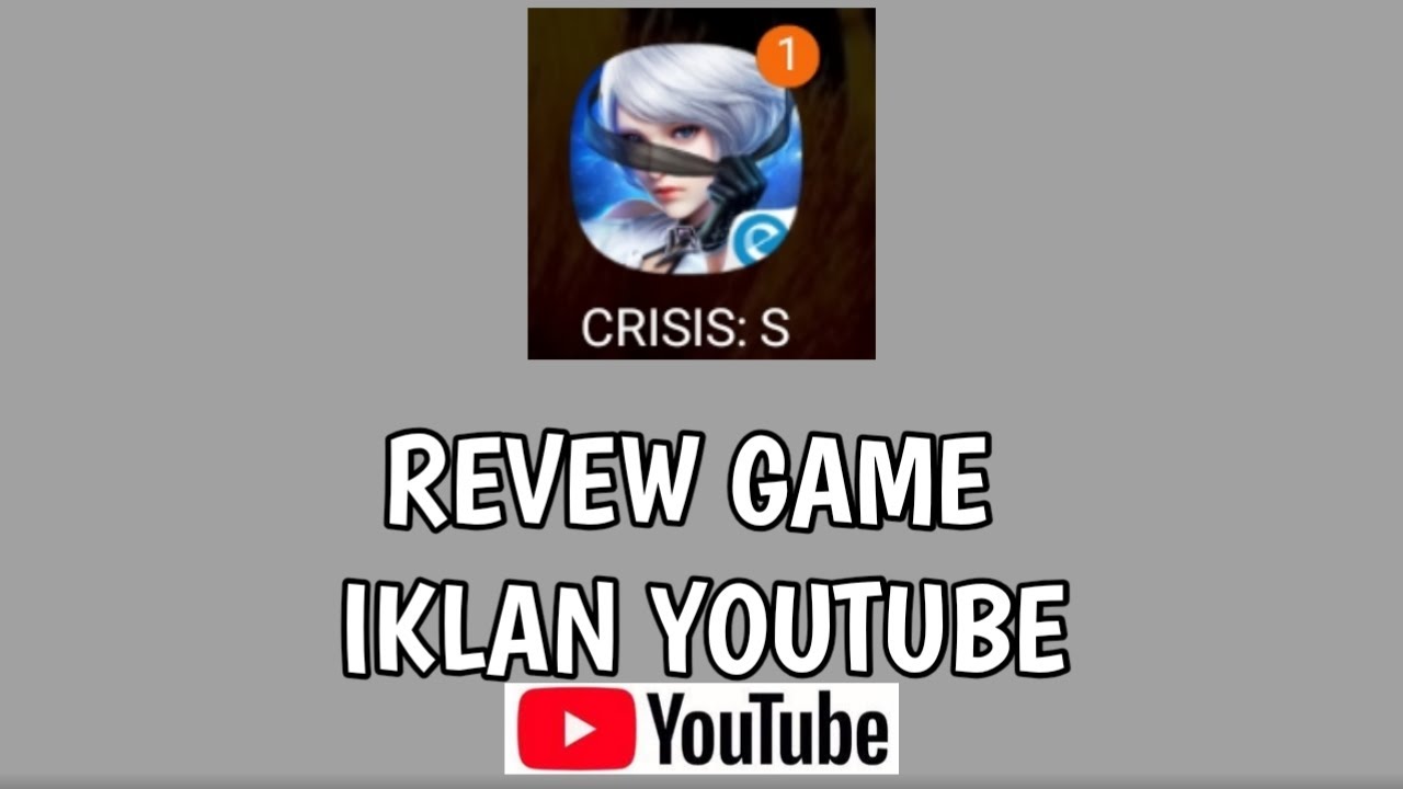 Review game iklan youtube (Crisis:S)#Part1 - YouTube