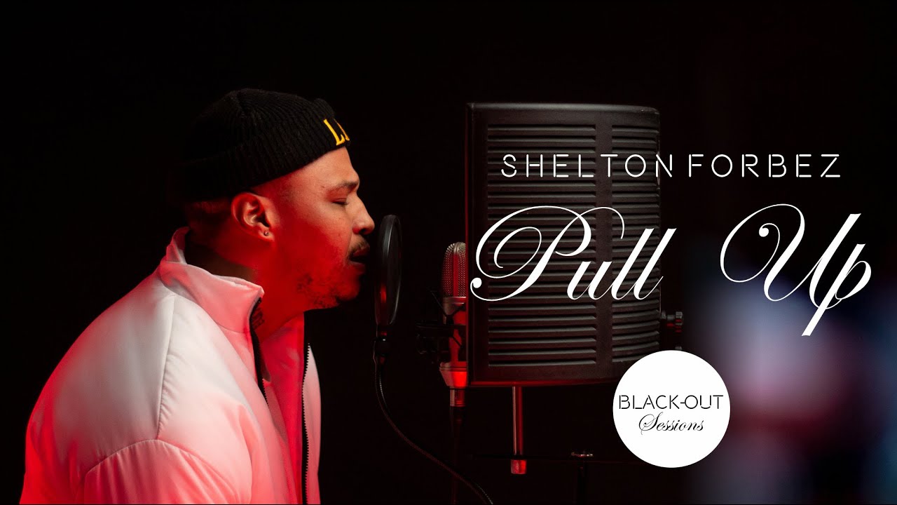 Shelton Forbez - Pull Up | Black-Out Sessions - YouTube