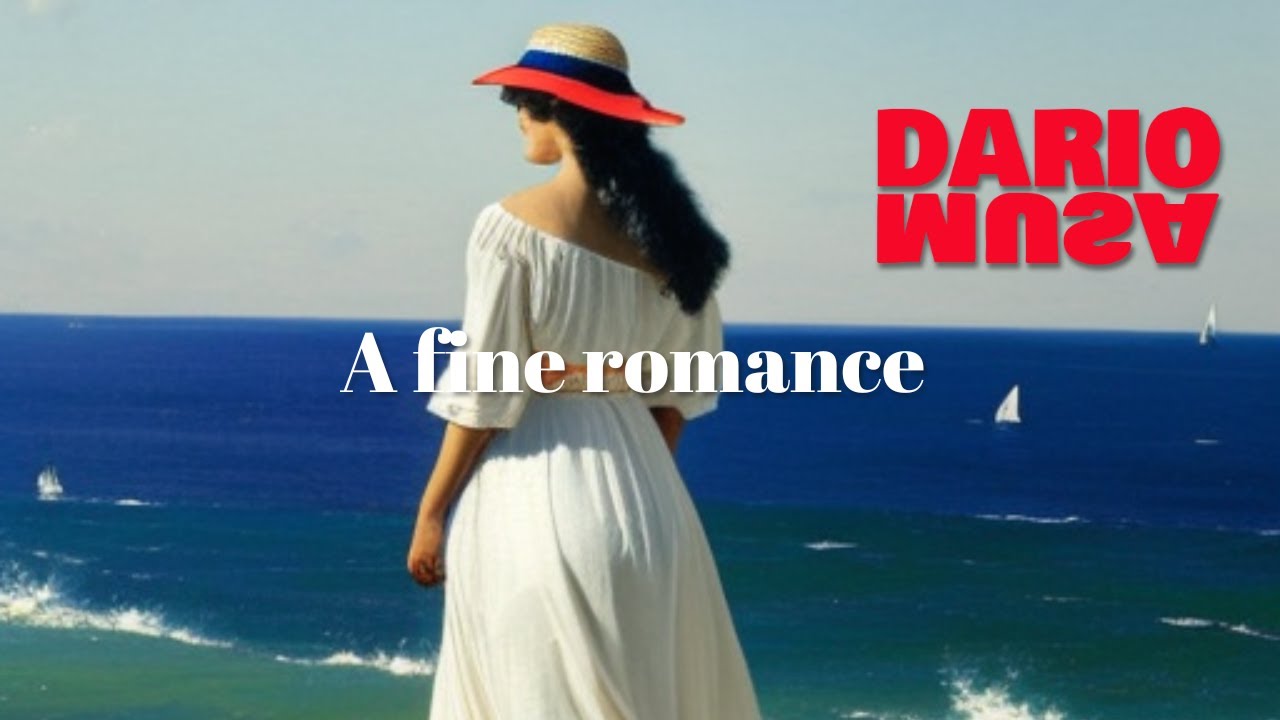 A fine romance - Dario Musa - YouTube
