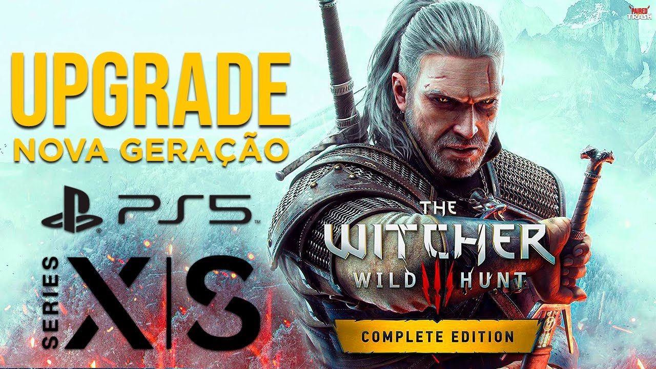 THE WITCHER 3 | O que esperar da ATUALIZAÇÃO de NOVA GERAÇÃO?! - (PS5 ...