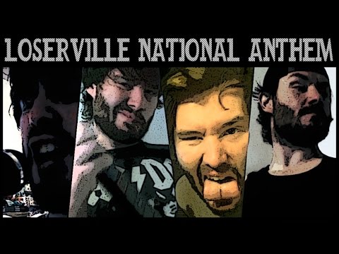 LOSERVILLE NATIONAL ANTHEM | JUST ANOTHER LOSER - YouTube
