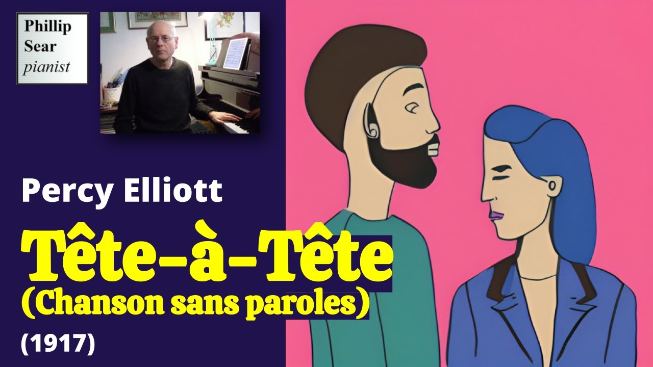 Percy Elliott: Tête-à-Tête (Chanson sans paroles) - YouTube
