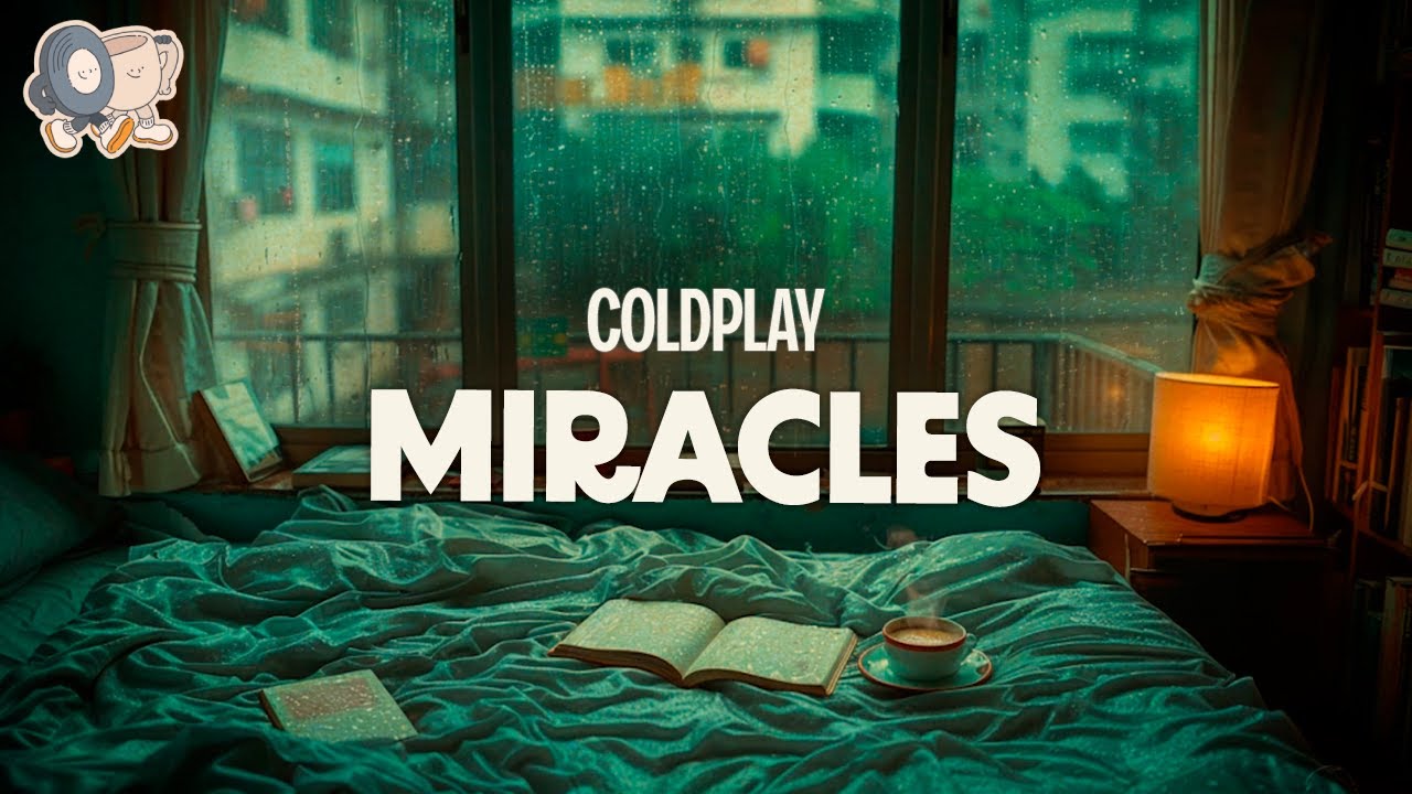 Coldplay ~ Miracles (Lyrics) - YouTube