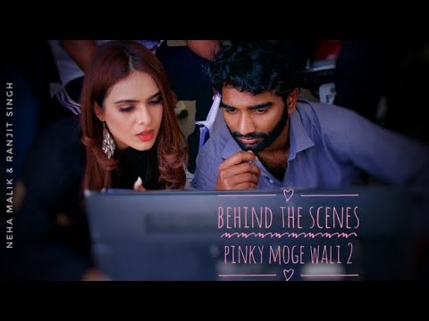 Pinky Moge Wali 2 | Behind The Scenes | Neha Malik | Ranjit Singh - YouTube