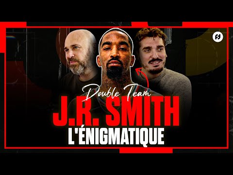 J.R. SMITH : ENTRE ADRESSE ET MALADRESSES ? Double Team