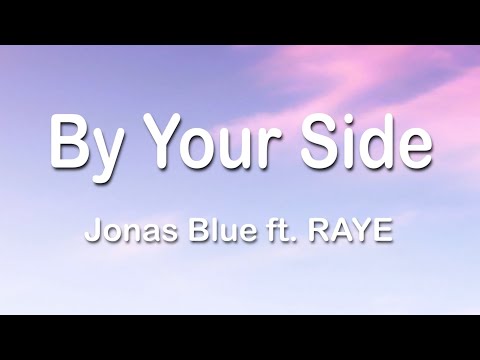 Jonas Blue - By Your Side ft. RAYE 1 Hour (Lyrics)