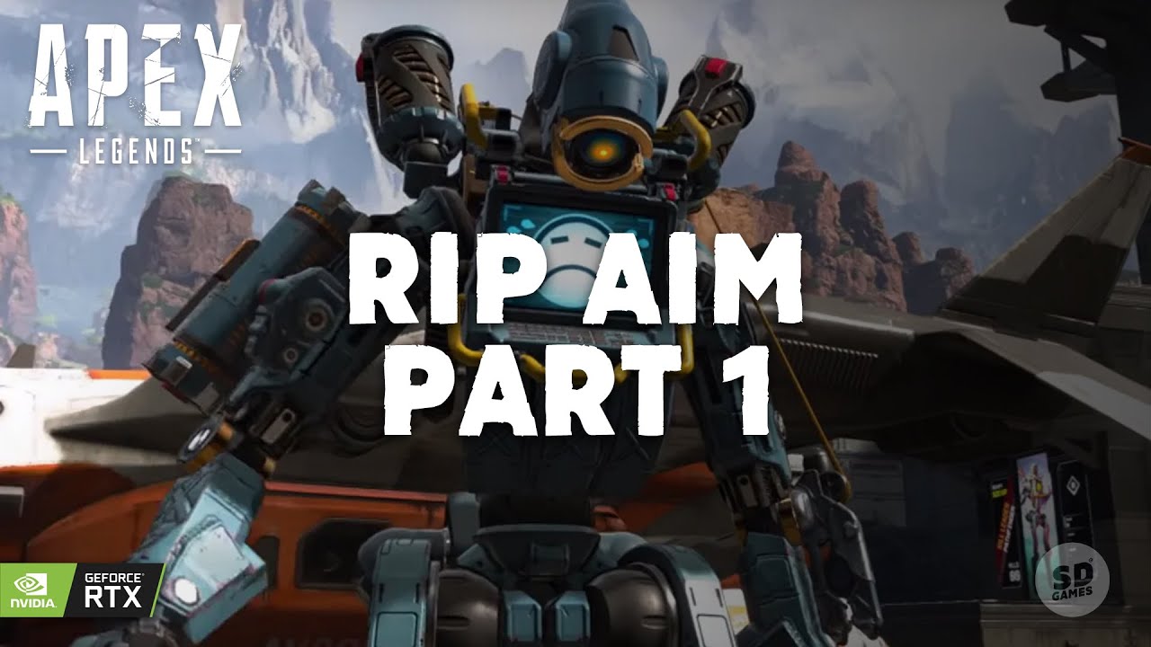Apex legends rip aim part 01 - YouTube