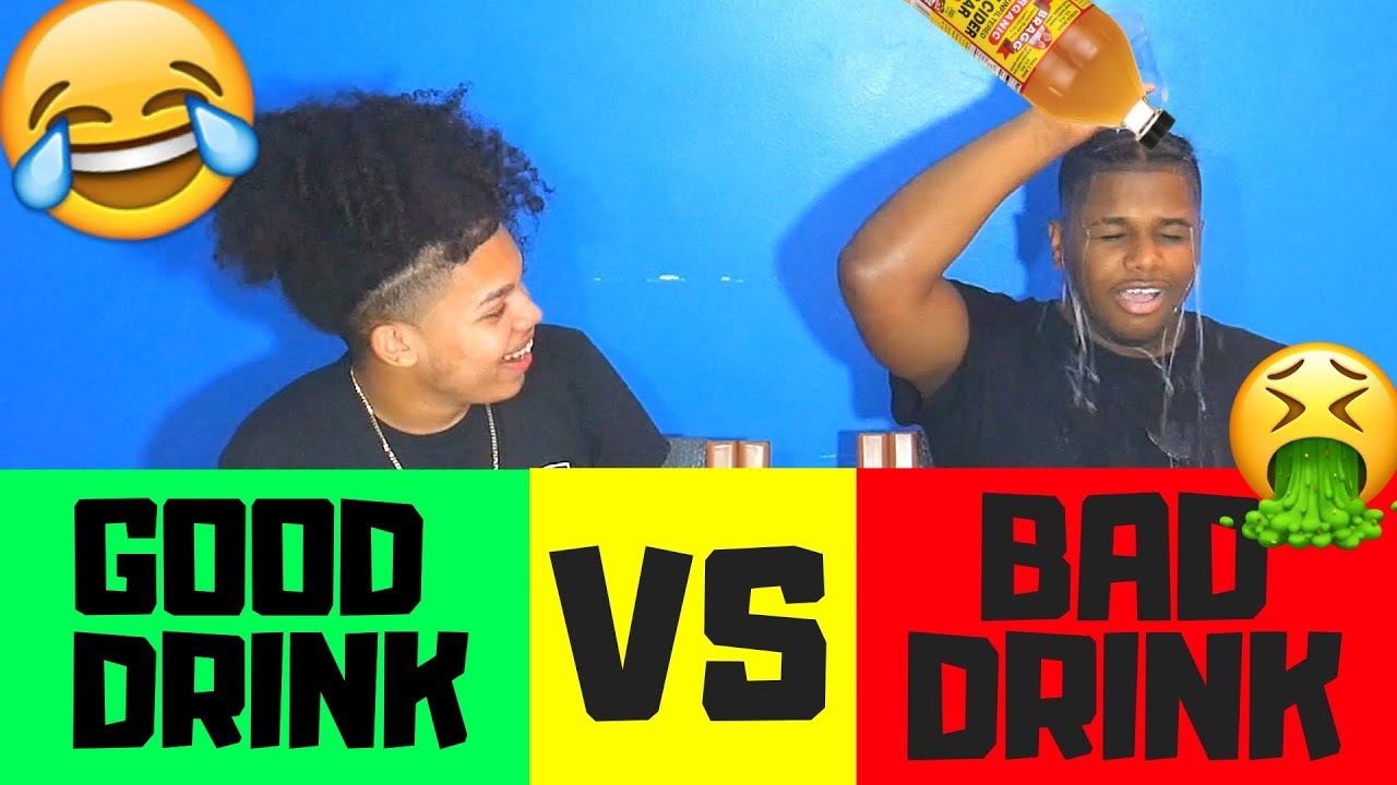 HILARIOUS GOOD DRINK VS BAD DRINK CHALLENGE !! - YouTube
