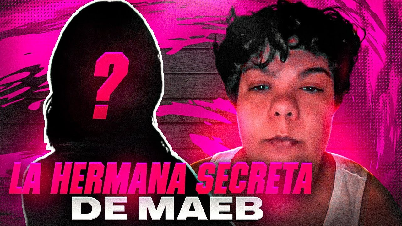 LA HERMANA SECRETA DE LA MAEB. Real. - YouTube