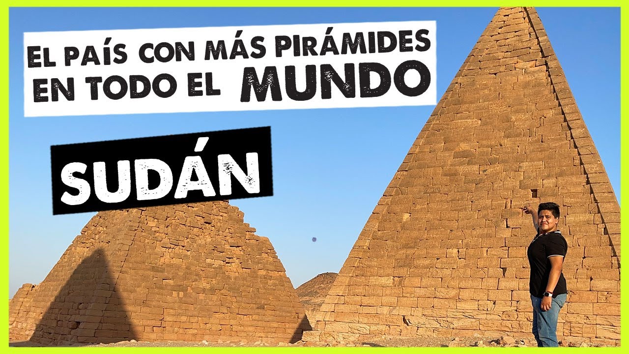 Viajar a Sudan #5 | ¡El PAÍS con MÁS PIRÁMIDES en el MUNDO no es MÉXICO ...