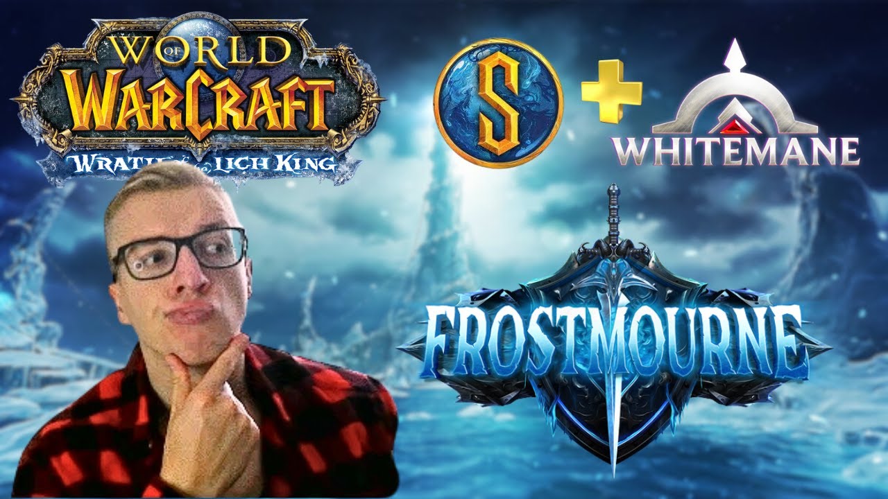 WHITEMANE & STORMFORGE Fresh FROSTMOURNE WotLK Server! - YouTube