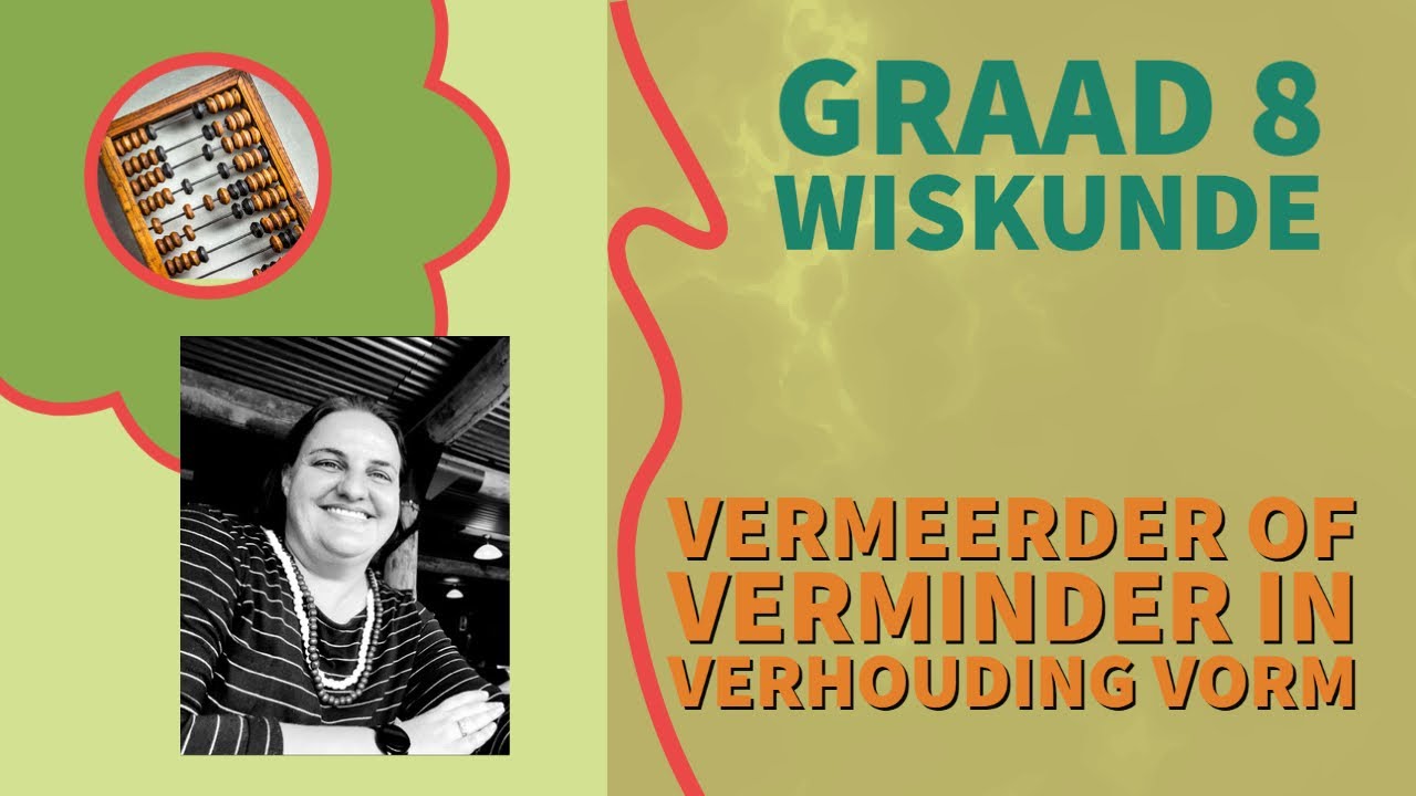 Graad 8 Wiskunde - Vermeerdering en Vermindering by verhoudings - YouTube