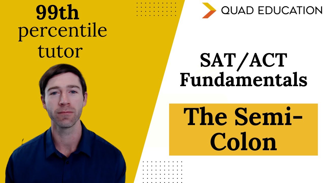 SAT/ACT Fundamentals: The Semi-Colon | Quad Education - YouTube