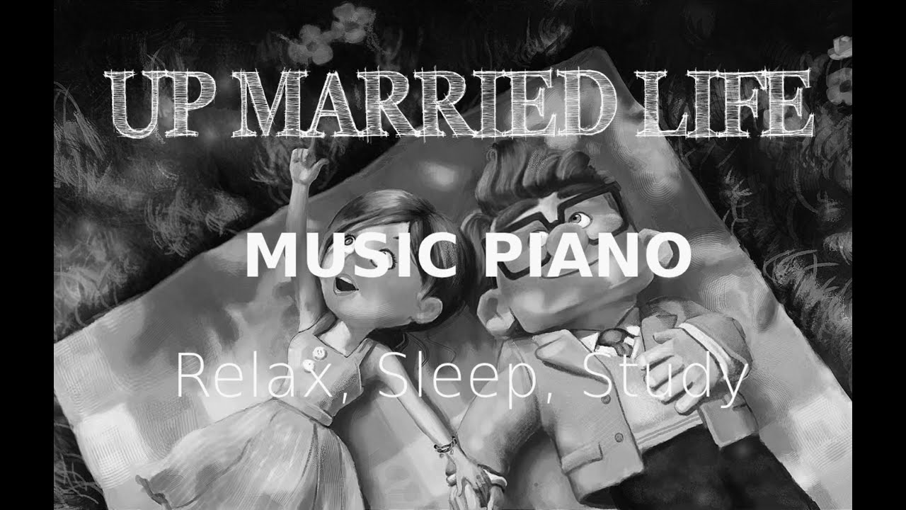 UP - Married Life | Relaxing Piano - 1Hours - Sleep - Study - Cozy ...