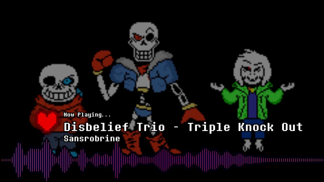 [Undertale AU] Disbelief Trio - Triple Knock Out (Phase 3) - YouTube