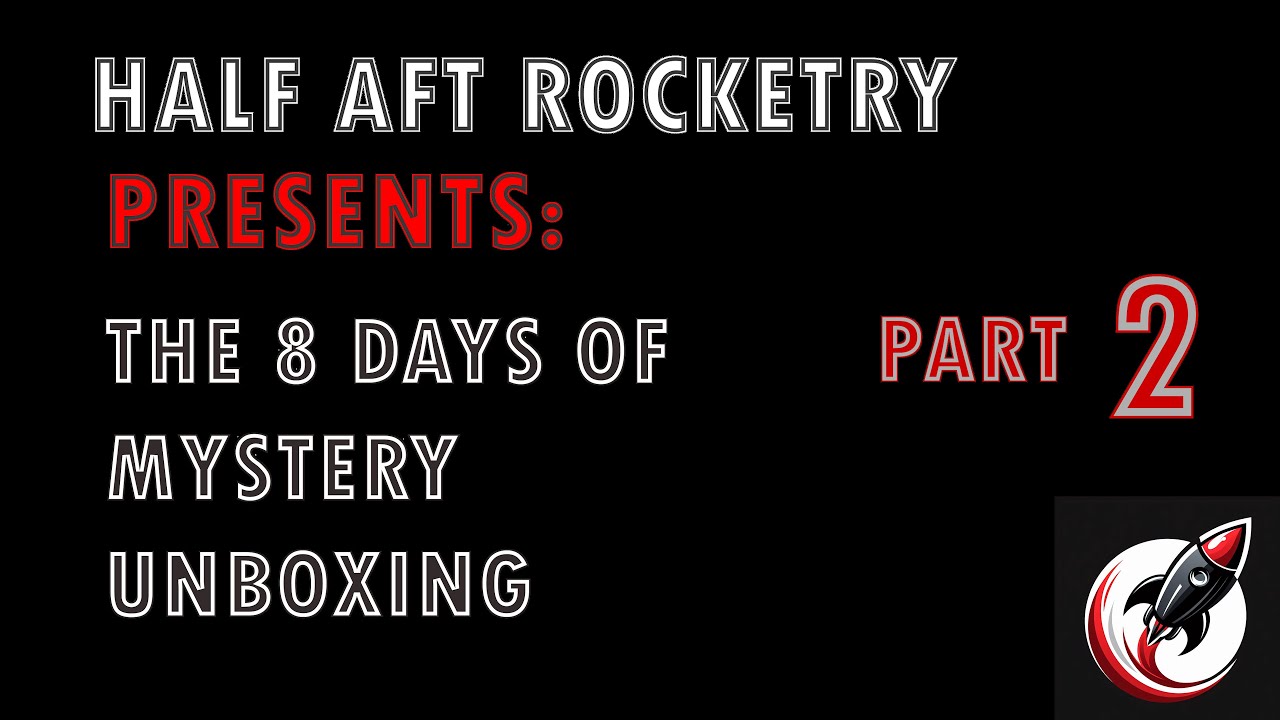 Launch Lab Rocketry Boxes of Mystery Part 2 - YouTube
