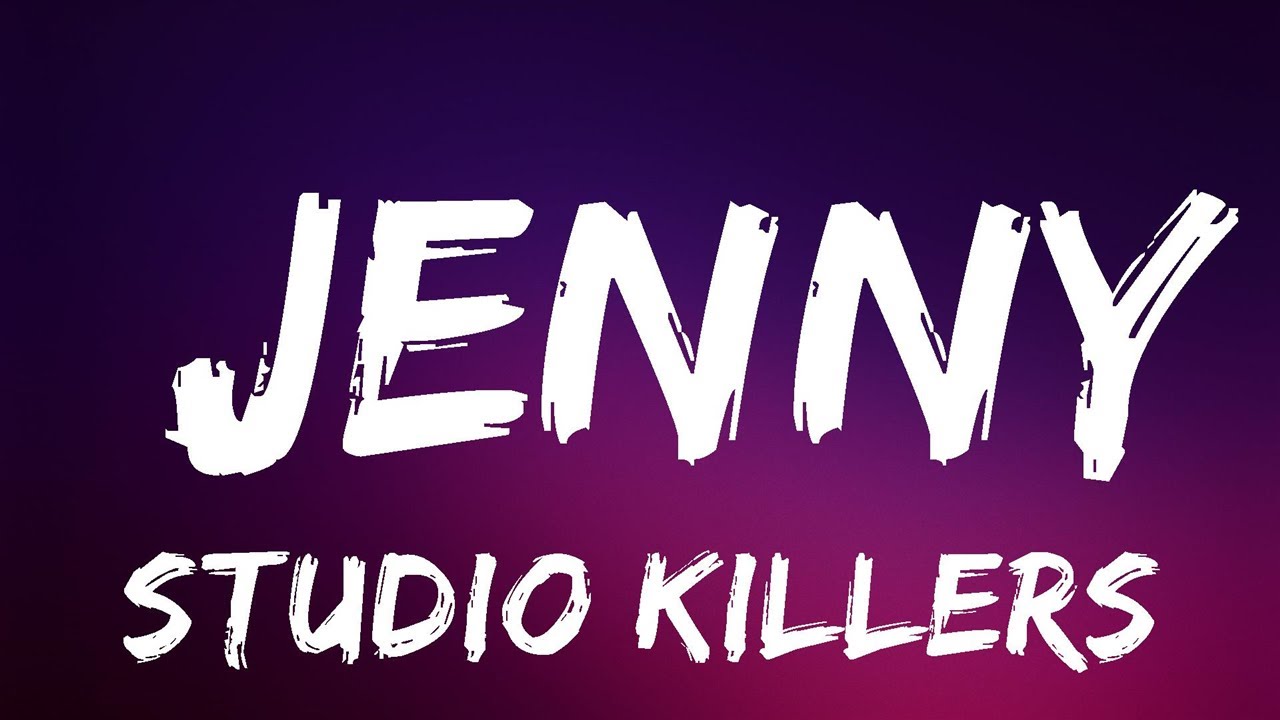 Studio Killers - Jenny (Lyrics) | Lyrics Video (Official) - YouTube