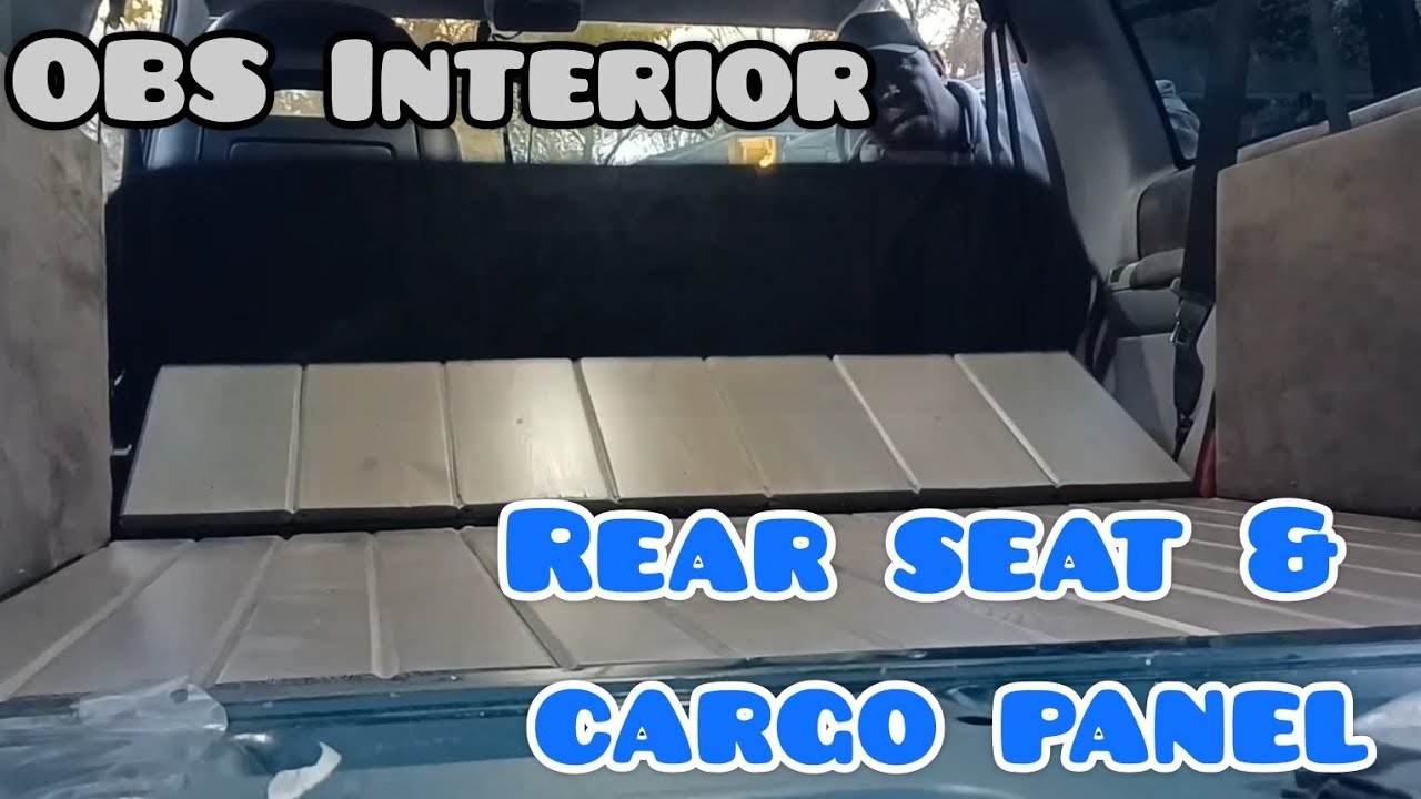 OBS Interior: Rear Seat and Cargo Panel. Finally!! - YouTube