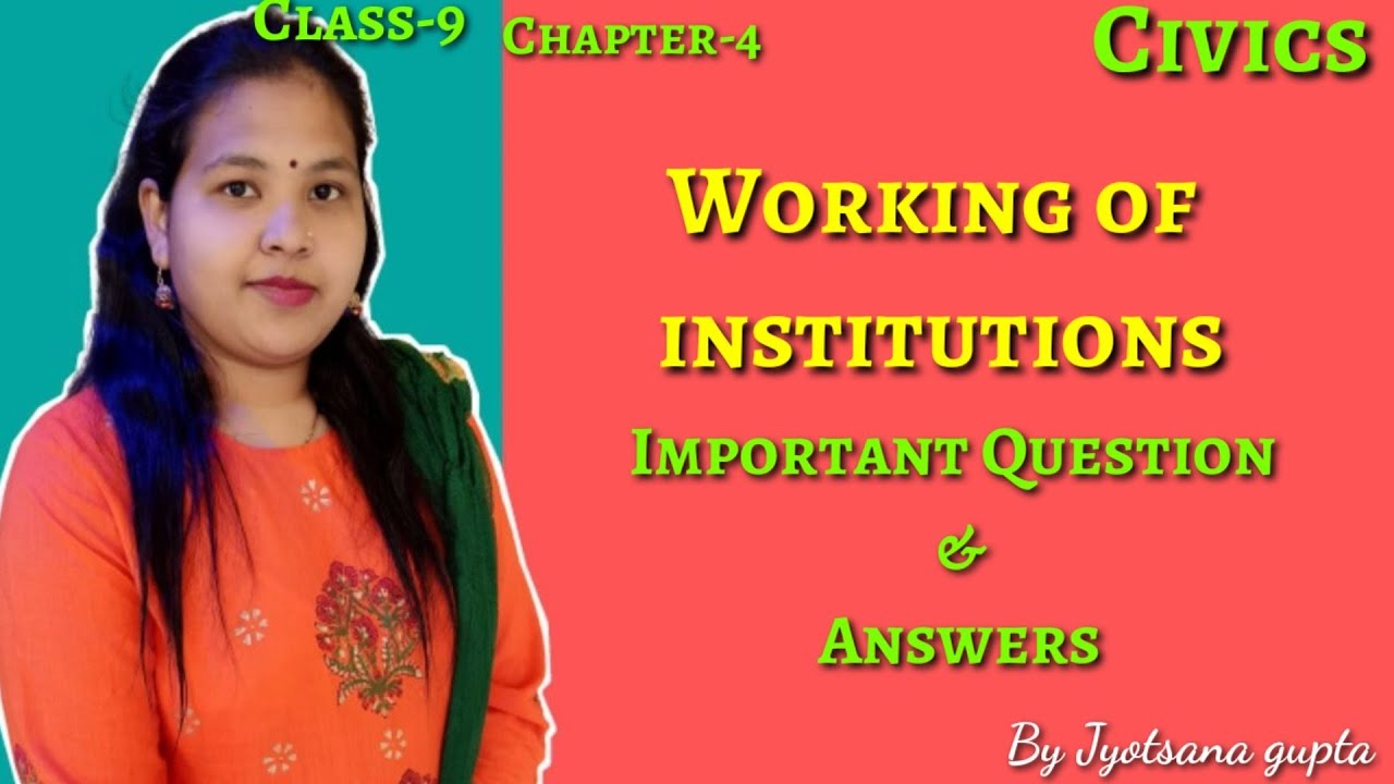 Working of Institutions|Class 9|Important Question & Answers|Civics ...
