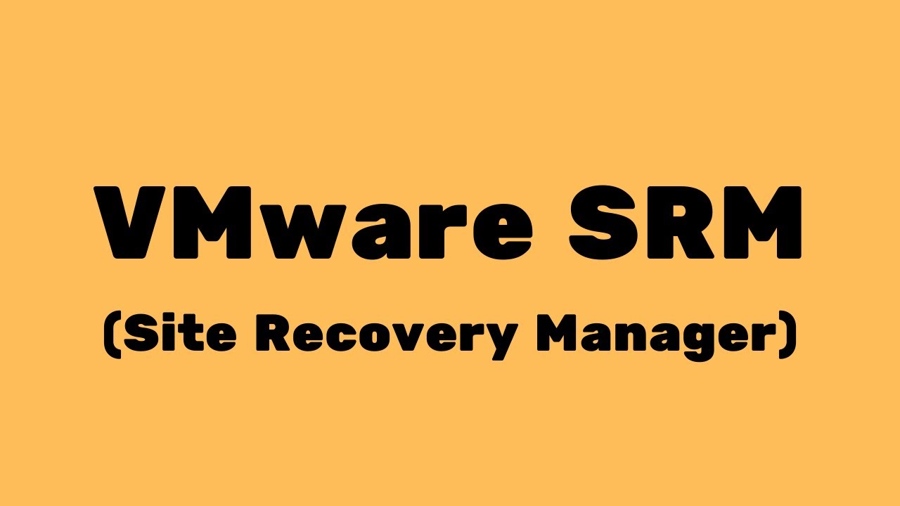 What is VMware SRM (Site Recovery Manager)? - YouTube