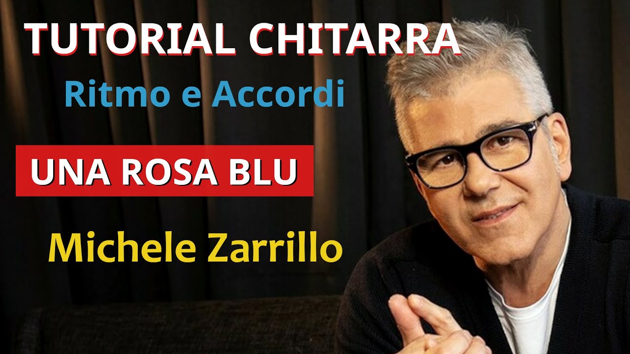 Una rosa blu - Michele Zarrillo (versione originale) tutorial CHITARRA (Ritmo e Accordi) - YouTube