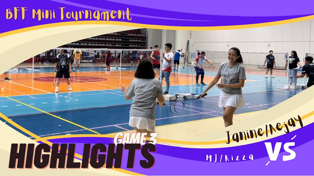 BFF Mini Tournament | Game 3 | Ja/Aejay vs MJ/Rizza - YouTube