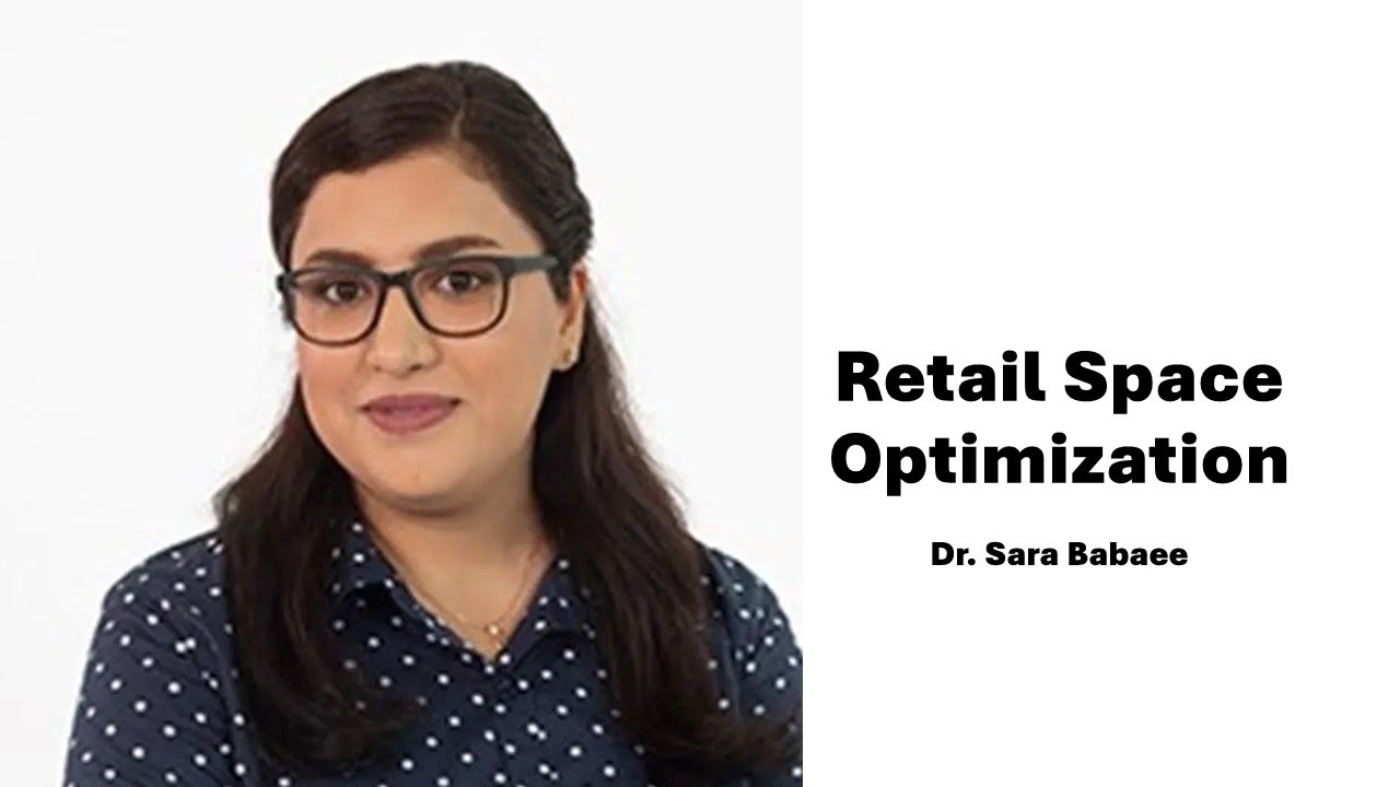 Retail Space Optimization with Dr. Sara Babaee - YouTube