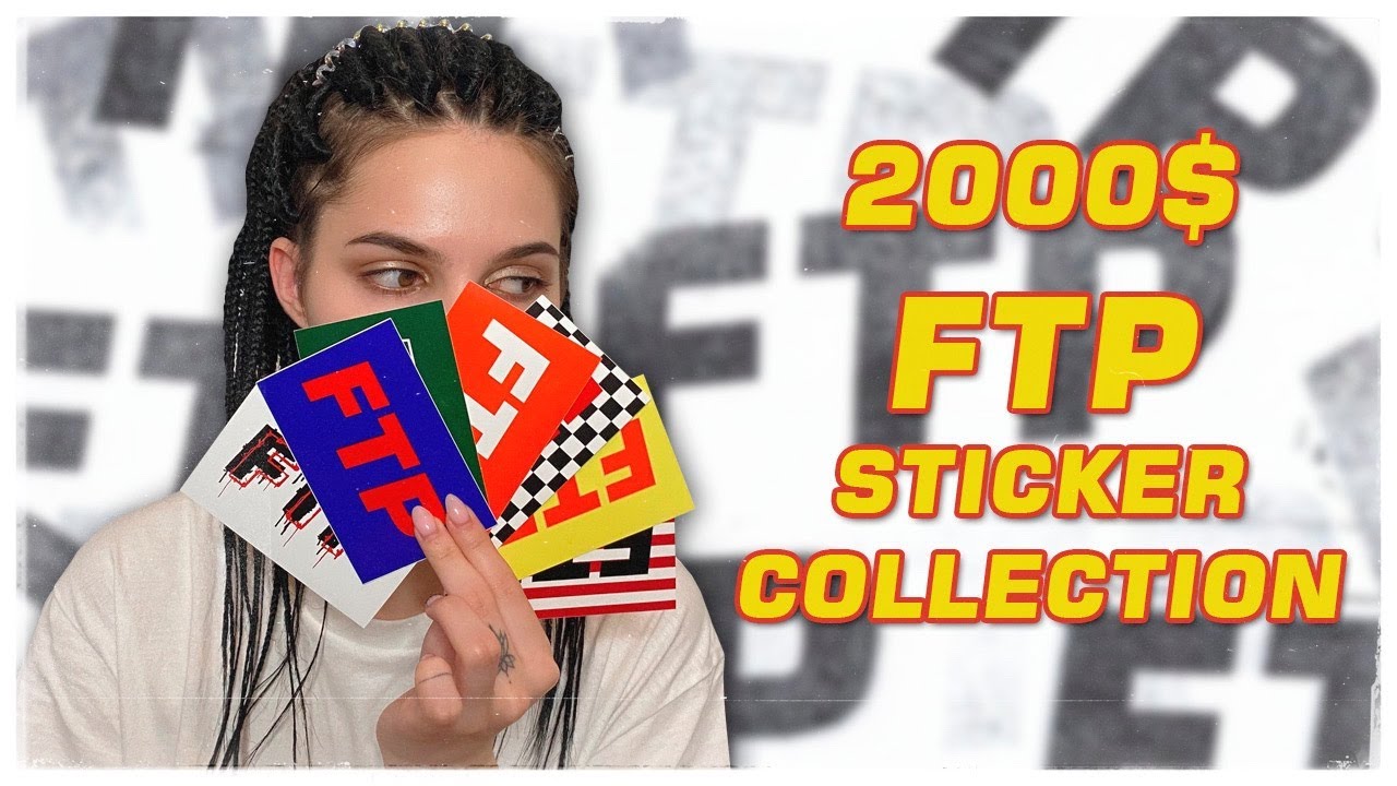 2000$ FTP Sticker Collection - YouTube