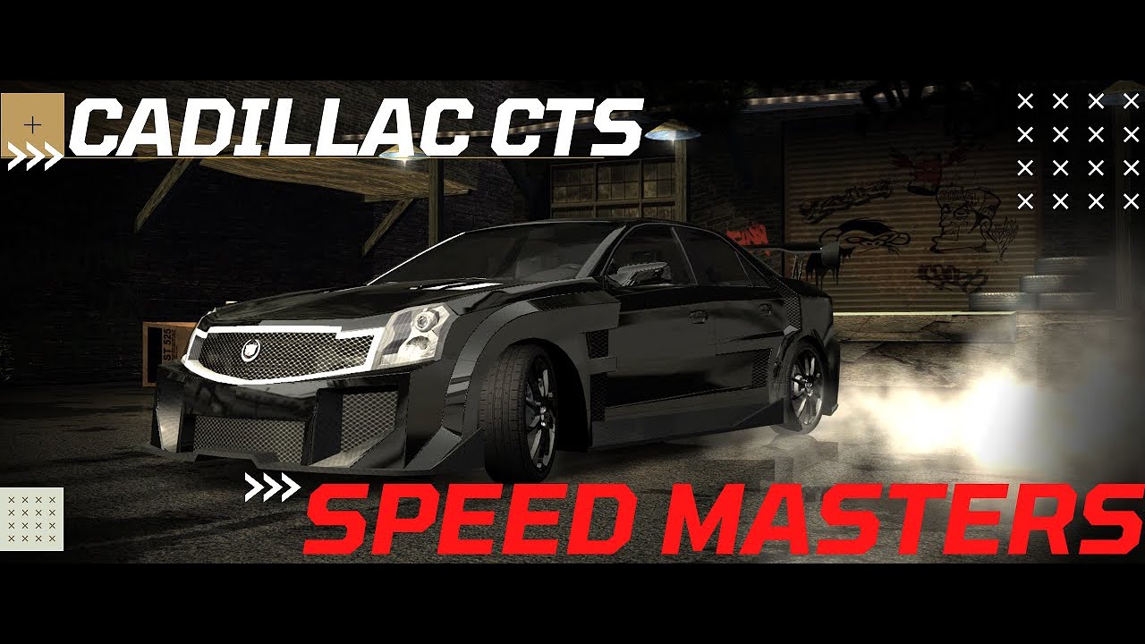 Cadillac CTS | Speed Masters | NFSMW Redux - YouTube