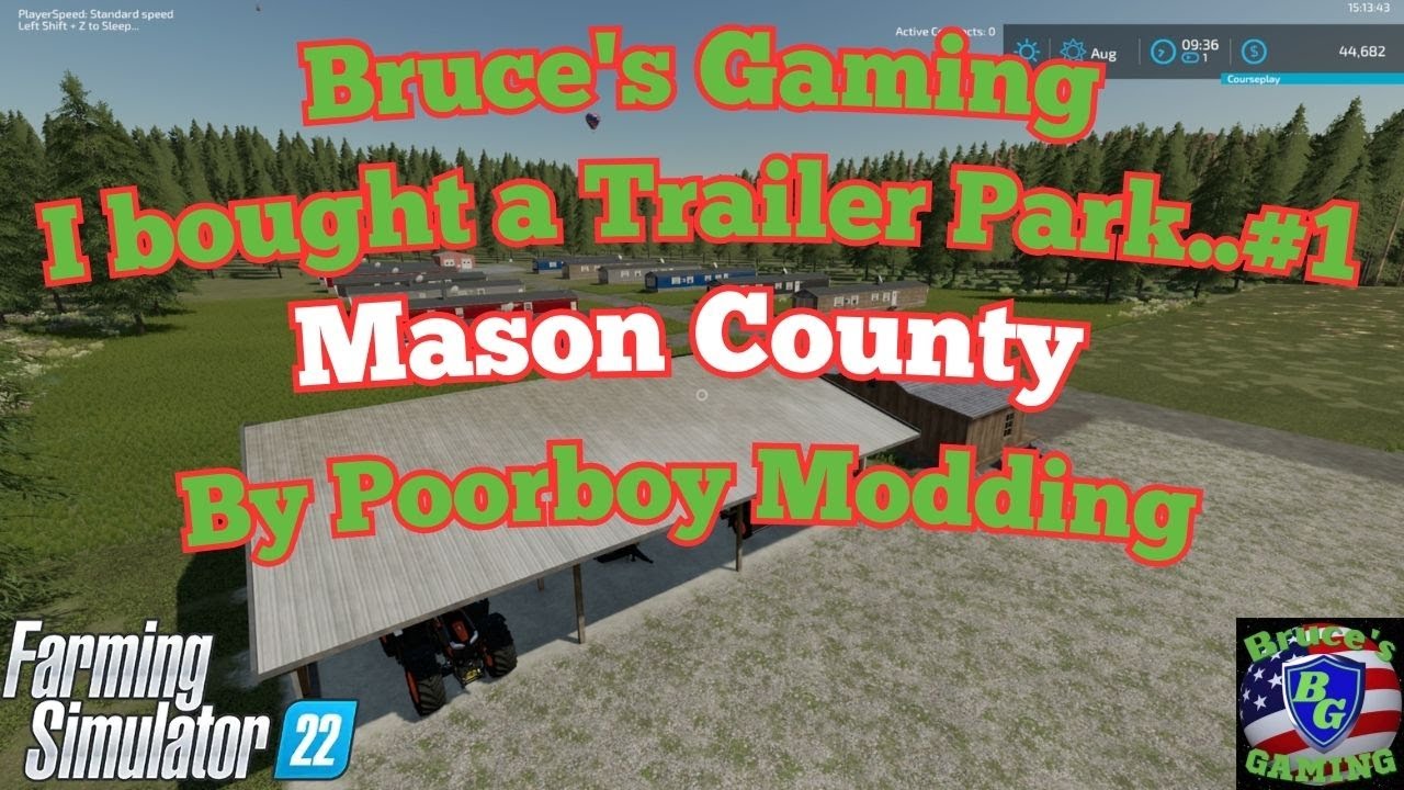 FS22|Mason County #1 I Bought a Trailer Park|#PoorboyModding - YouTube